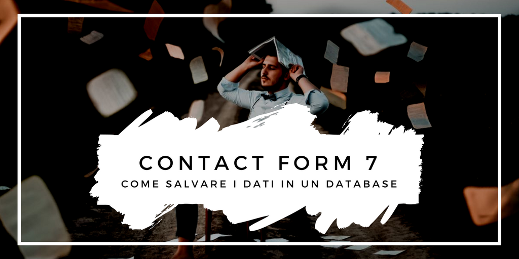 Contact Form 7 - Come salvare i dati in un database - WordPress Guru